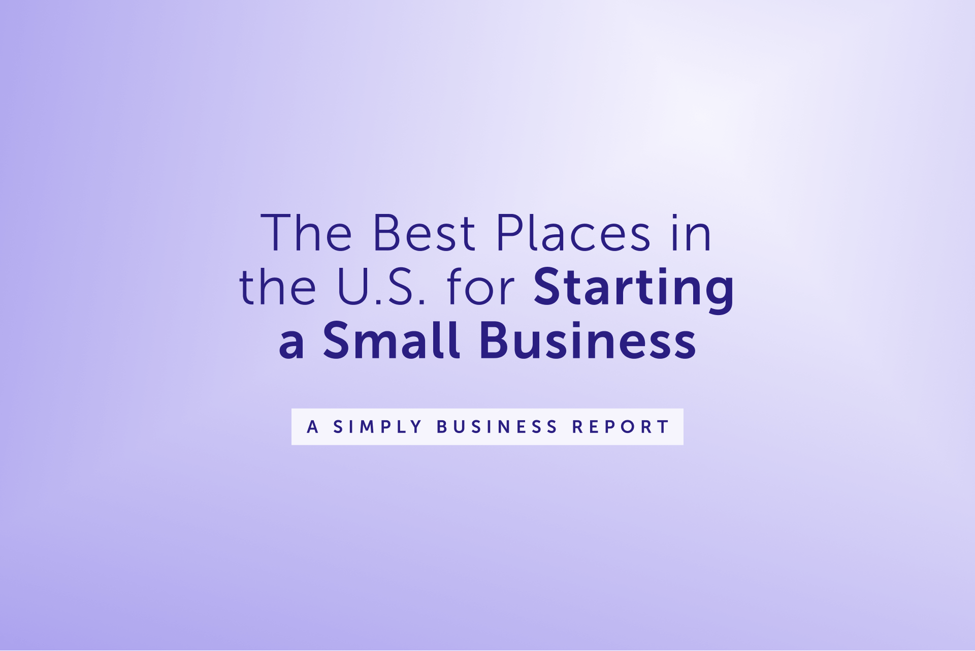 Best Places to Start a Business in US | Link to Full Report